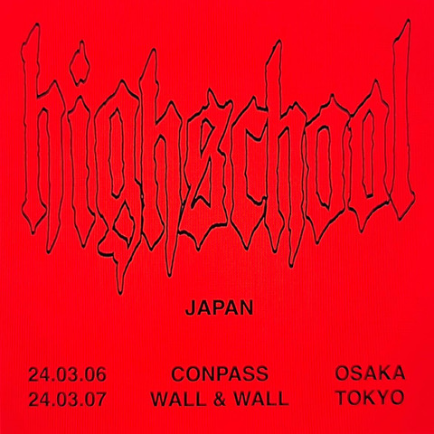 HighSchool live in Tokyo | 青山イベントスペース WALL&WALL